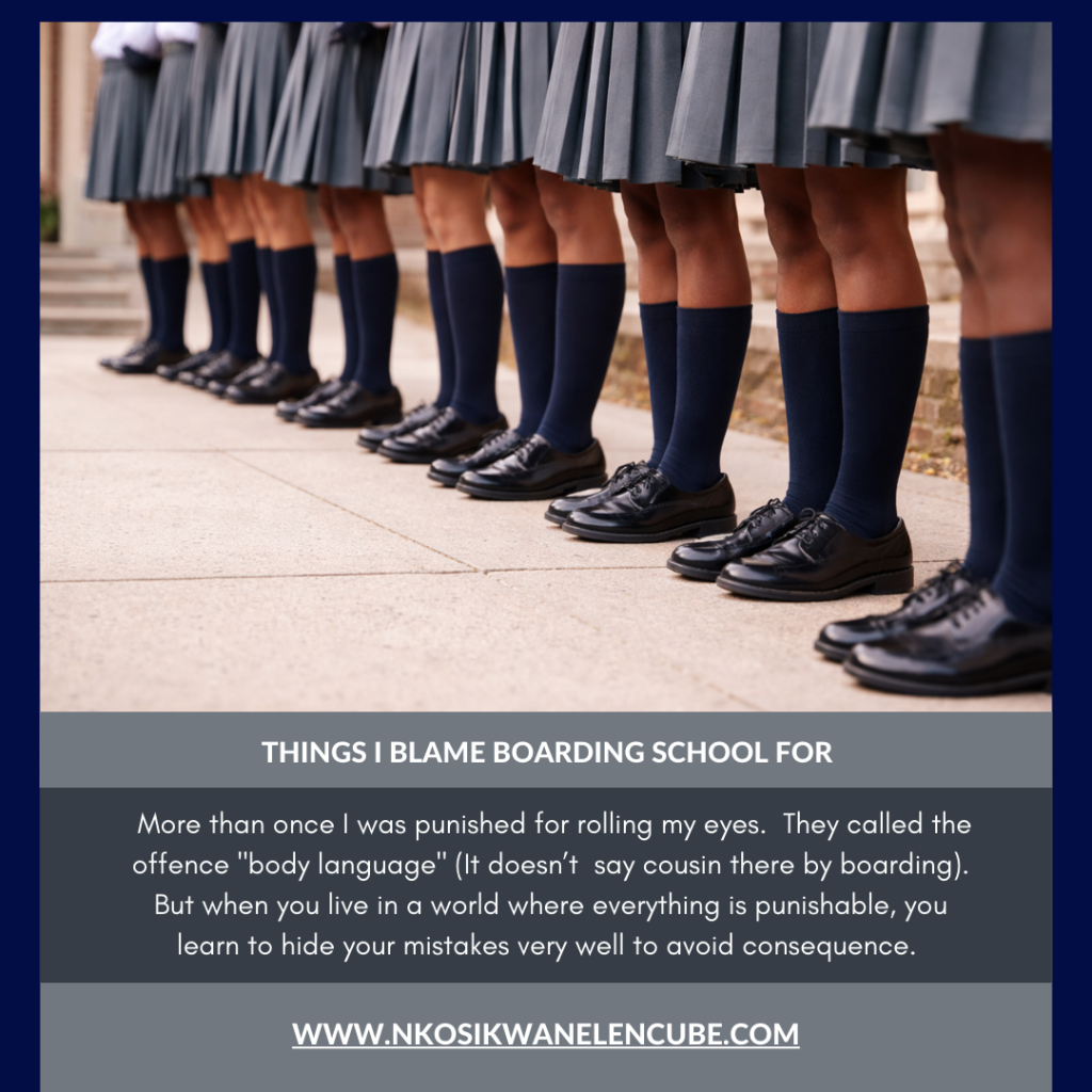 Things I blame boarding school for - Nkosi Kwanele Ncube